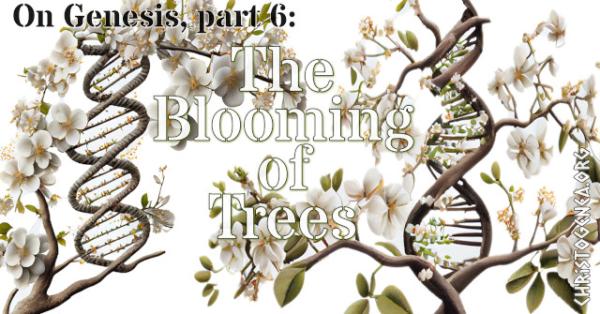 The Blooming of Trees | Christogenea.org